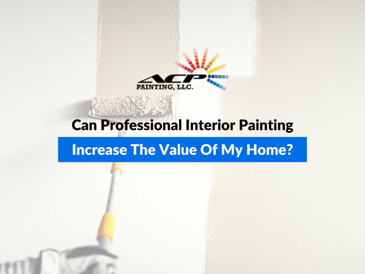 Professional Painters for Homes and Businesses | ACP Painting, LLC